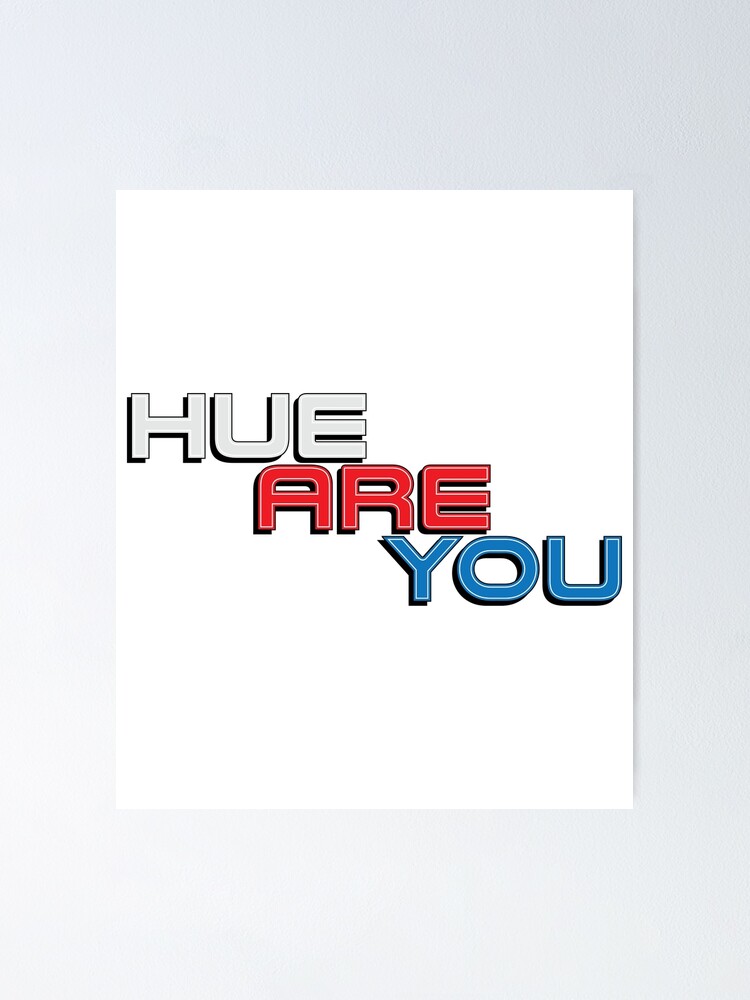Poster for Sale avec l'œuvre « Hue Are You logo (bande dessinée) » de l ...