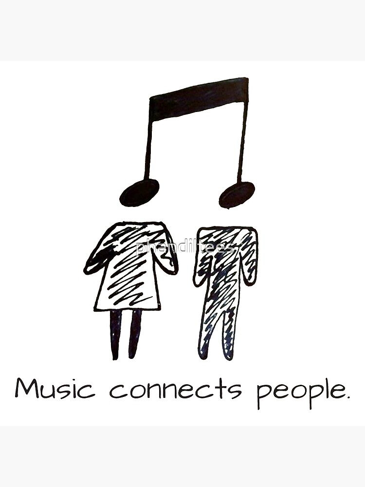 "Music Connects People" Poster for Sale by phandiltees | Redbubble