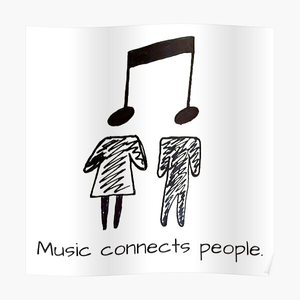 "Music Connects People" Poster by phandiltees | Redbubble