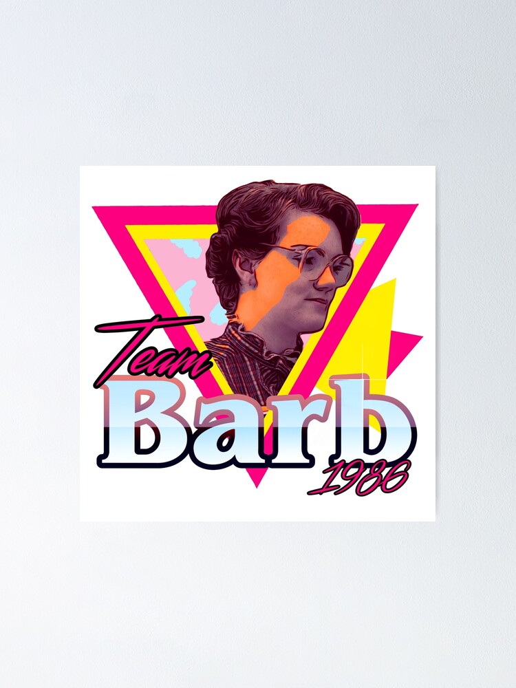 "Team Barb - Stranger Things" Poster for Sale by rbpdesigns | Redbubble