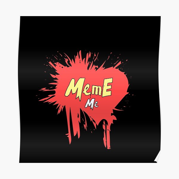 "memeME!" Poster by g10store | Redbubble