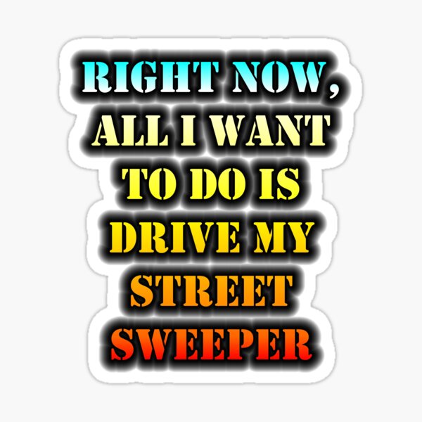 Street Sweeper Stickers | Redbubble
