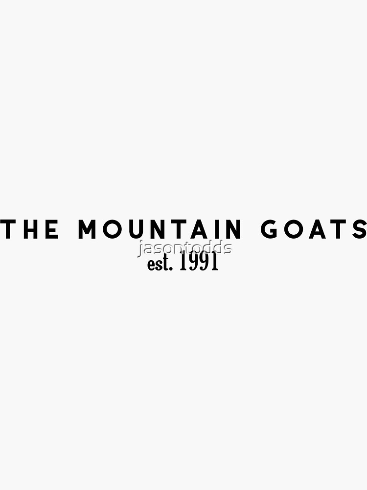 "the mountain goats est. 1991" Sticker for Sale by jasontodds | Redbubble