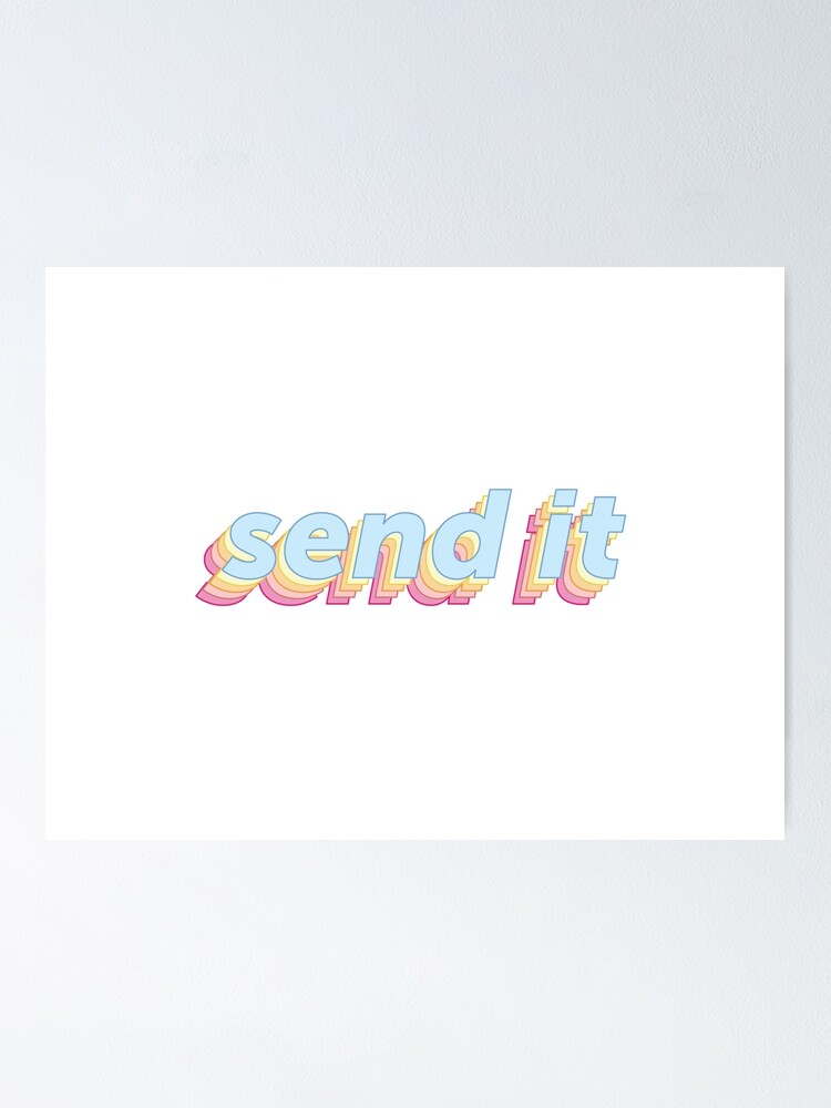 "Send It" Poster for Sale by kryder15 | Redbubble
