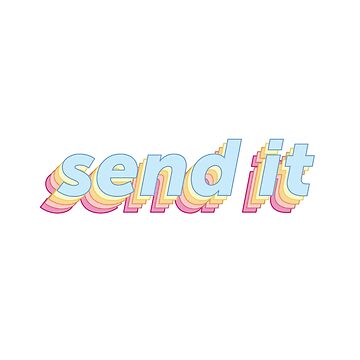 "Send It" Sticker for Sale by kryder15 | Redbubble
