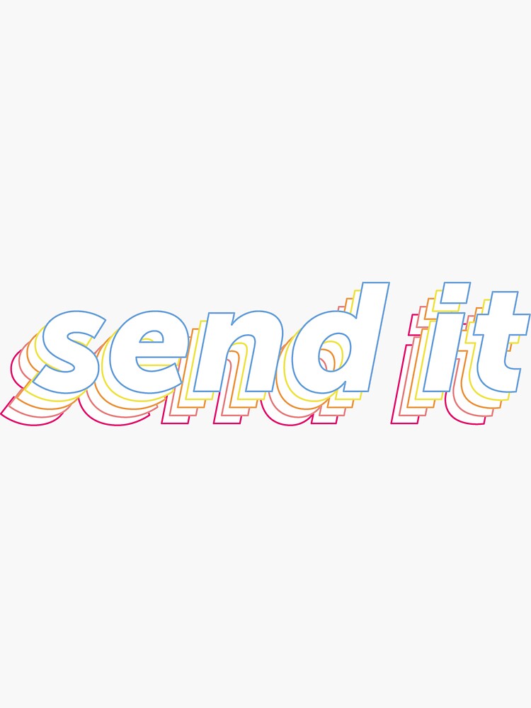 "Send It type" Sticker for Sale by kryder15 | Redbubble