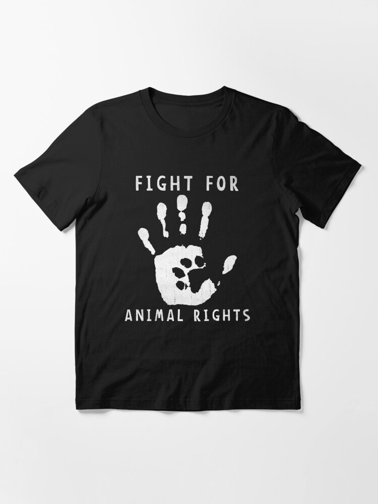 "Fight For Animal Rights" T-shirt for Sale by DuringSibling | Redbubble ...