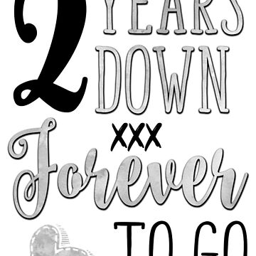"2 Years Down Forever To Go, 2nd Anniversary" Greeting Card for Sale by ...