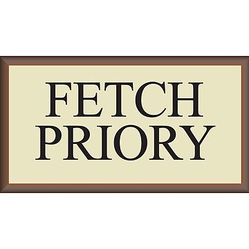 "Fetch Priory" Sticker for Sale by ChrisOrton | Redbubble