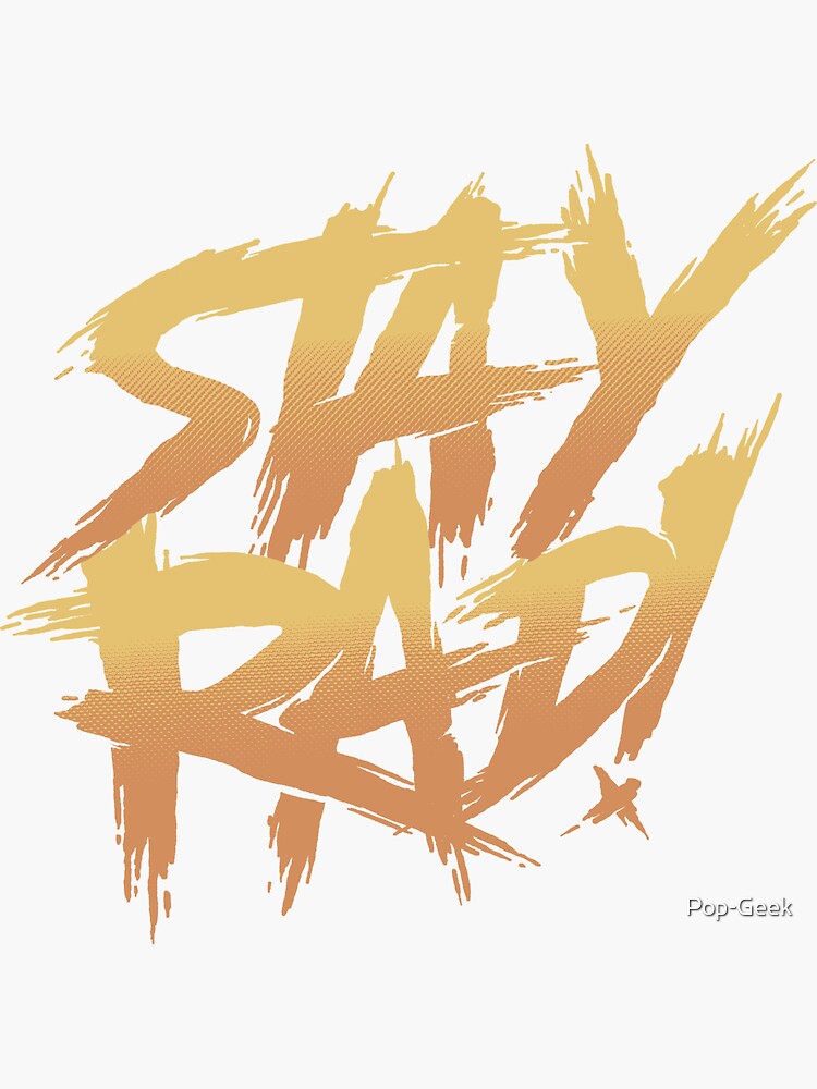 "Stay Rad!" Sticker for Sale by Pop-Geek | Redbubble