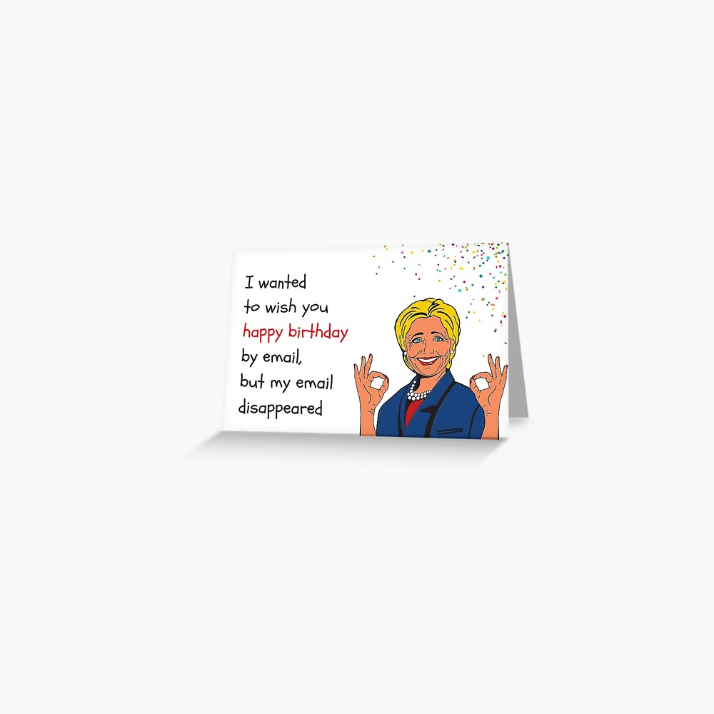 "Hillary birthday email card, meme greeting cards" Greeting Card for ...