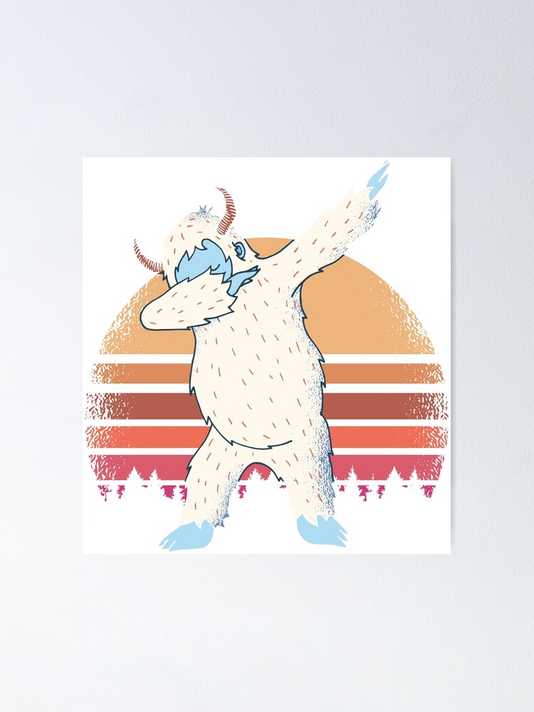 "Dabin' Yeti" Poster for Sale by rjzinger | Redbubble