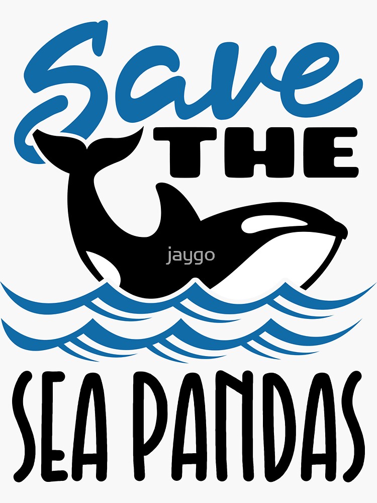 Pegatina «Ballena orca Salvar los pandas marinos» de jaygo | Redbubble