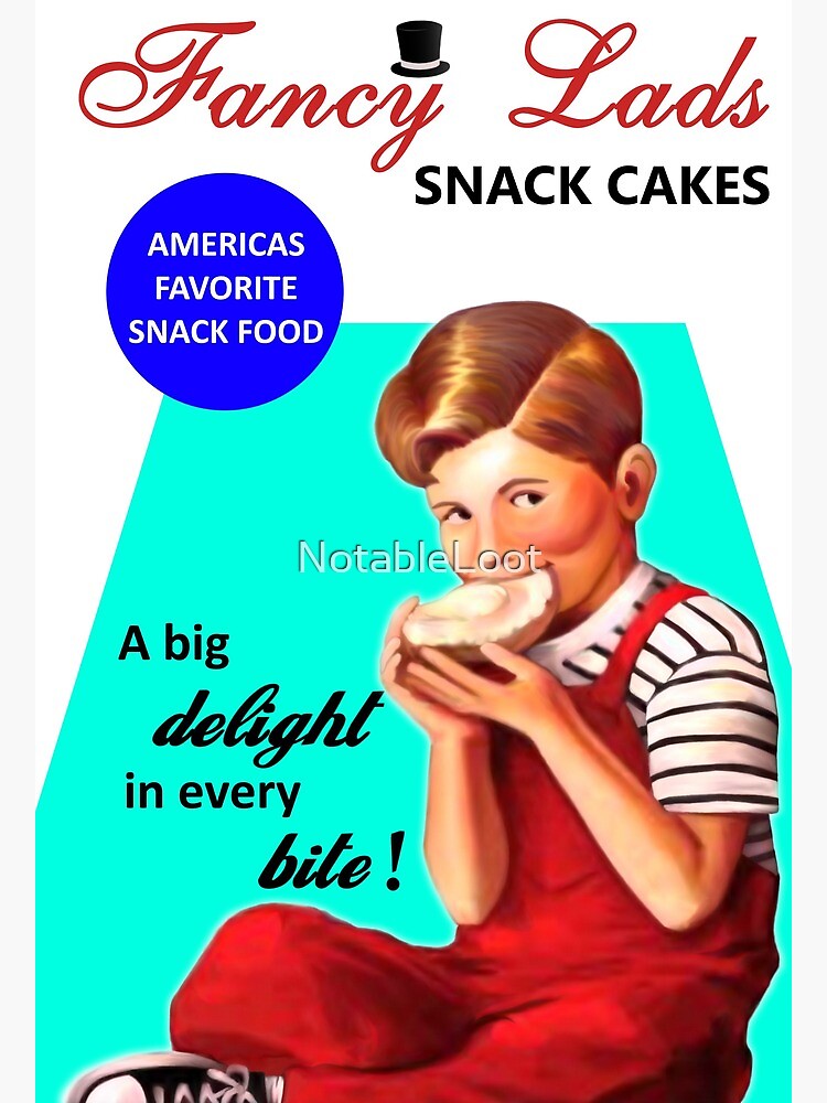 "Fancy Lads Snack Cakes" Art Print for Sale by NotableLoot | Redbubble