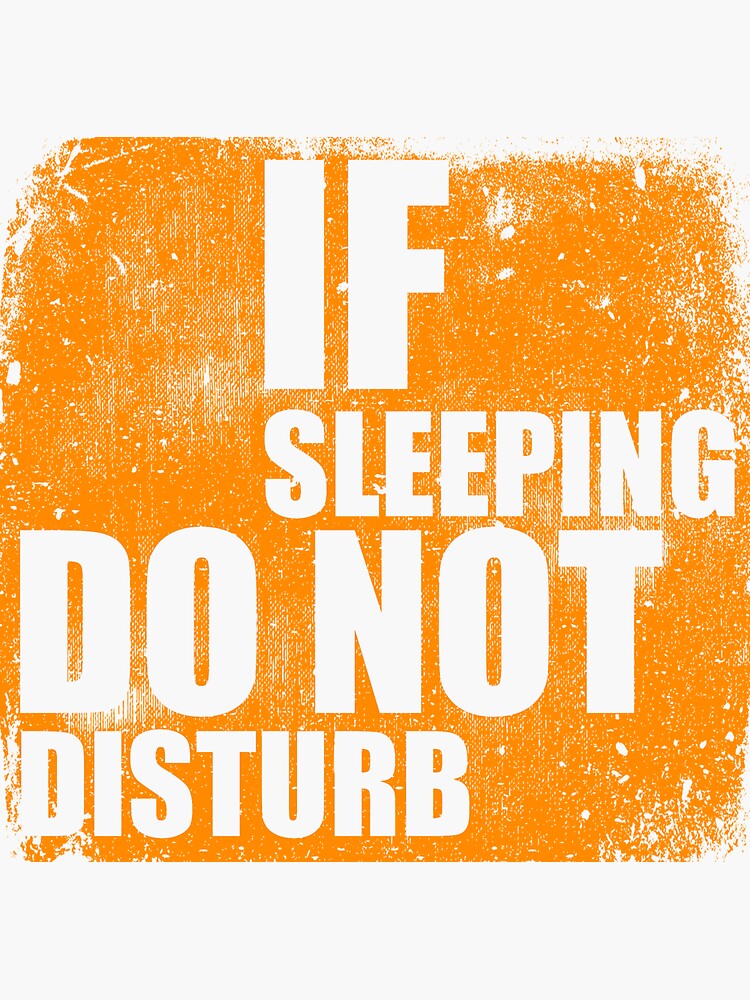 "If Sleeping Do Not Disturb Pajama Party Bed Nap" Sticker by kieranight ...