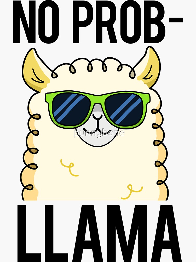 "No Prob-llama Animal Pun" Sticker by punnybone | Redbubble