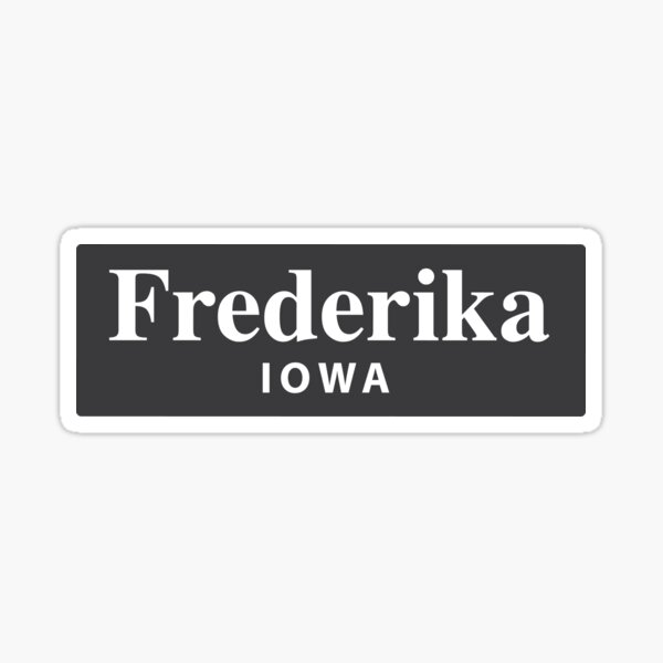 "Frederika, Iowa" Sticker for Sale by EveryCityxD2 | Redbubble