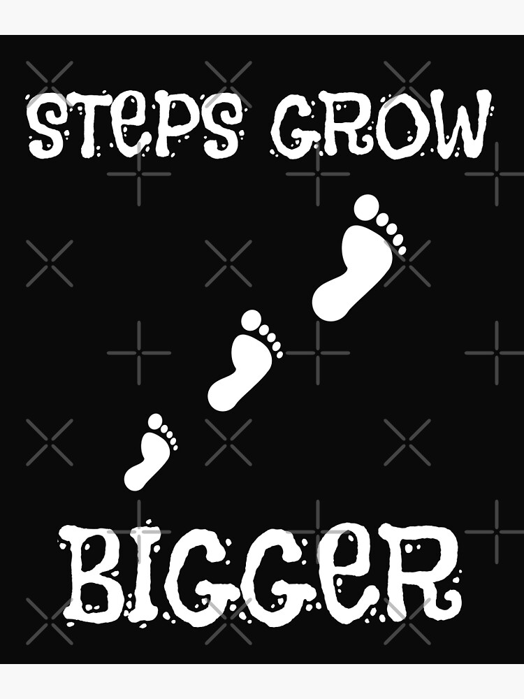 Póster «Steps Grow Bigger, regalo perfecto para ti Hijo, hija, niños ...