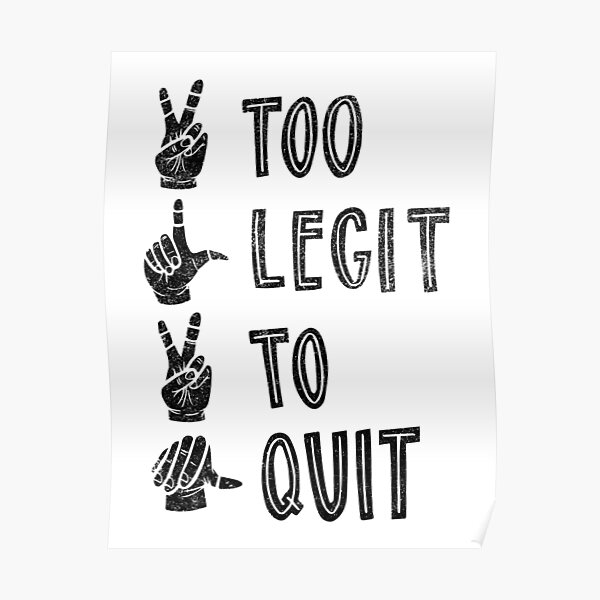 "2 Legit 2 Quit - Hot Rod" Poster by chanadawn33 | Redbubble