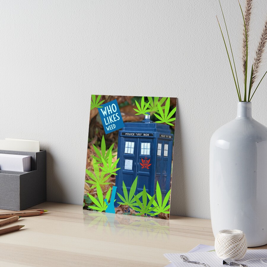 "Sci-FI DR WHO LOVES CANNABIS PHONE BOOTH TIME MACHINE" Art Board Print ...