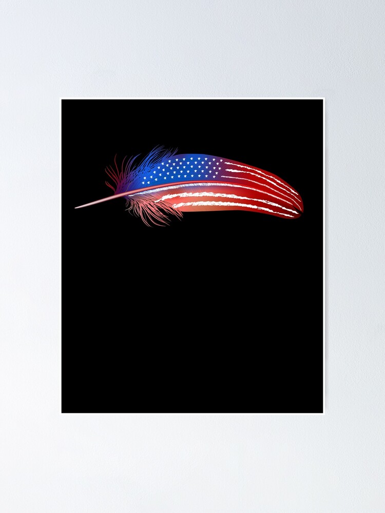 "Native American Veteran Flag Day Feather for July 4th " Poster by ...