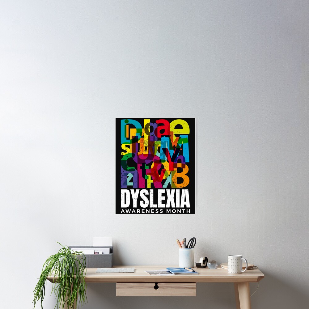 "Dyslexia Awareness Month" Poster for Sale by friendlyspoon | Redbubble