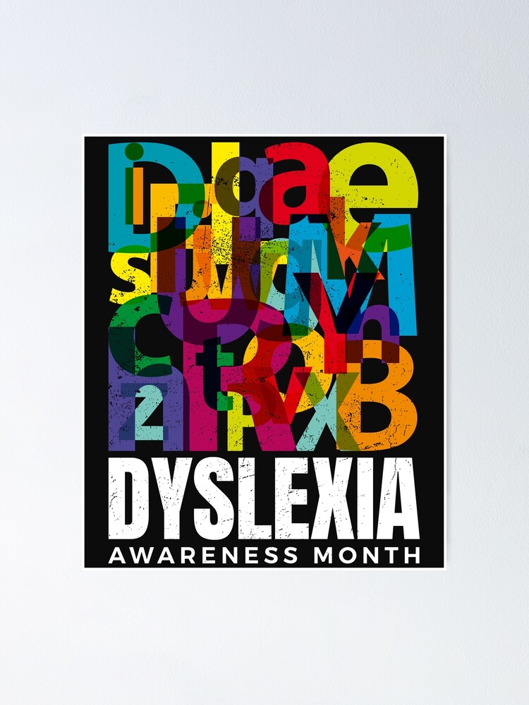 "Dyslexia Awareness Month" Poster for Sale by friendlyspoon | Redbubble