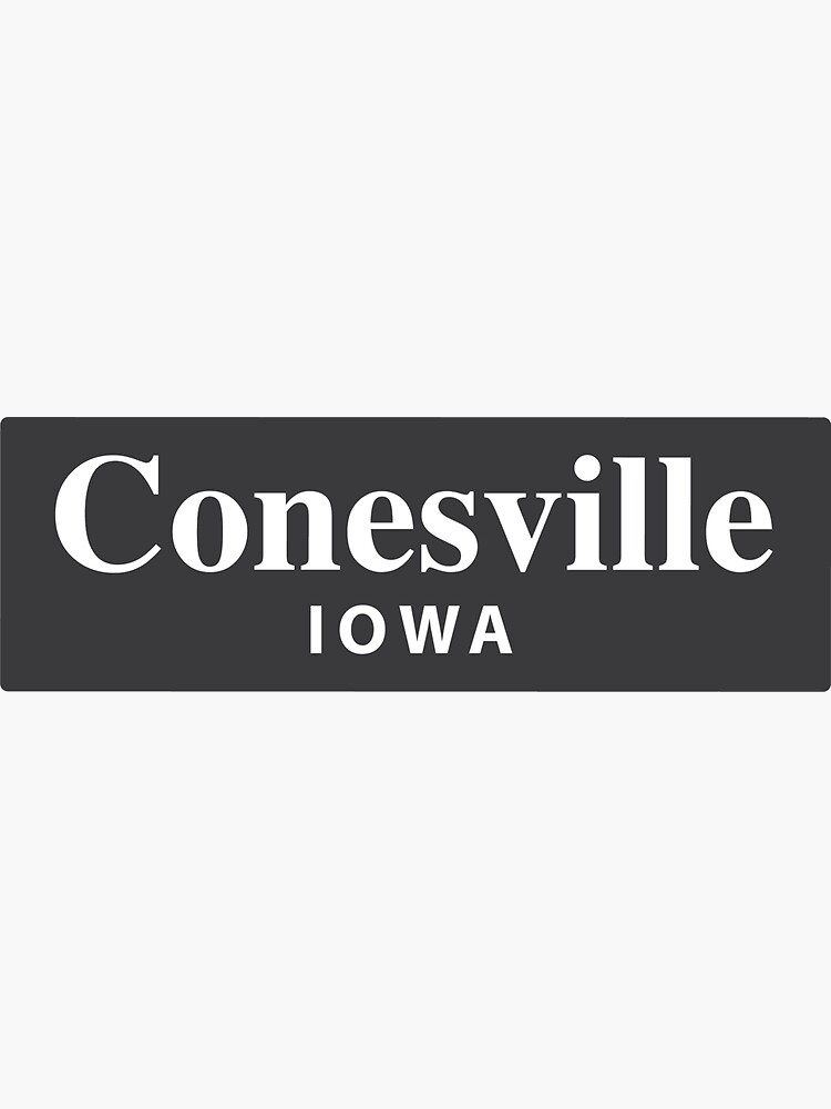 "Conesville, Iowa" Sticker for Sale by EveryCityxD2 | Redbubble
