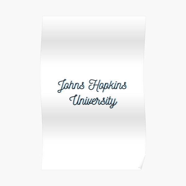 "Johns Hopkins University " Poster for Sale by jhu2022 | Redbubble