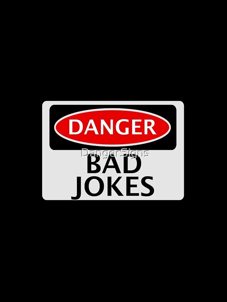 "DANGER BAD JOKES, FAKE FUNNY SAFETY SIGN SIGNAGE" iPhone Case for Sale ...