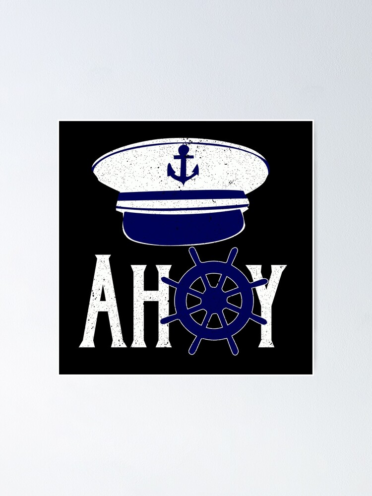 "Ahoy Captain" Poster by themd-haendler | Redbubble