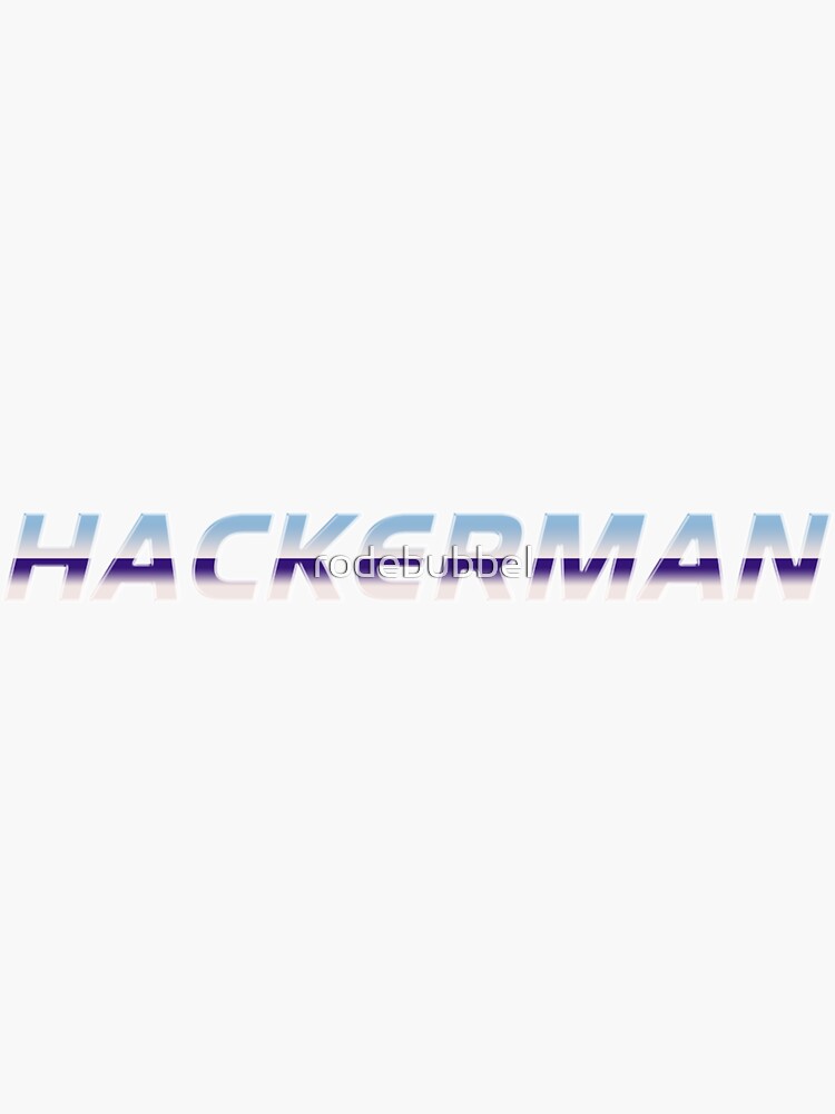 "Hackerman!" Sticker by rodebubbel | Redbubble