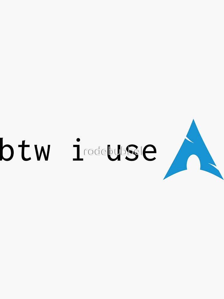 "btw i use arch" Sticker for Sale by rodebubbel | Redbubble