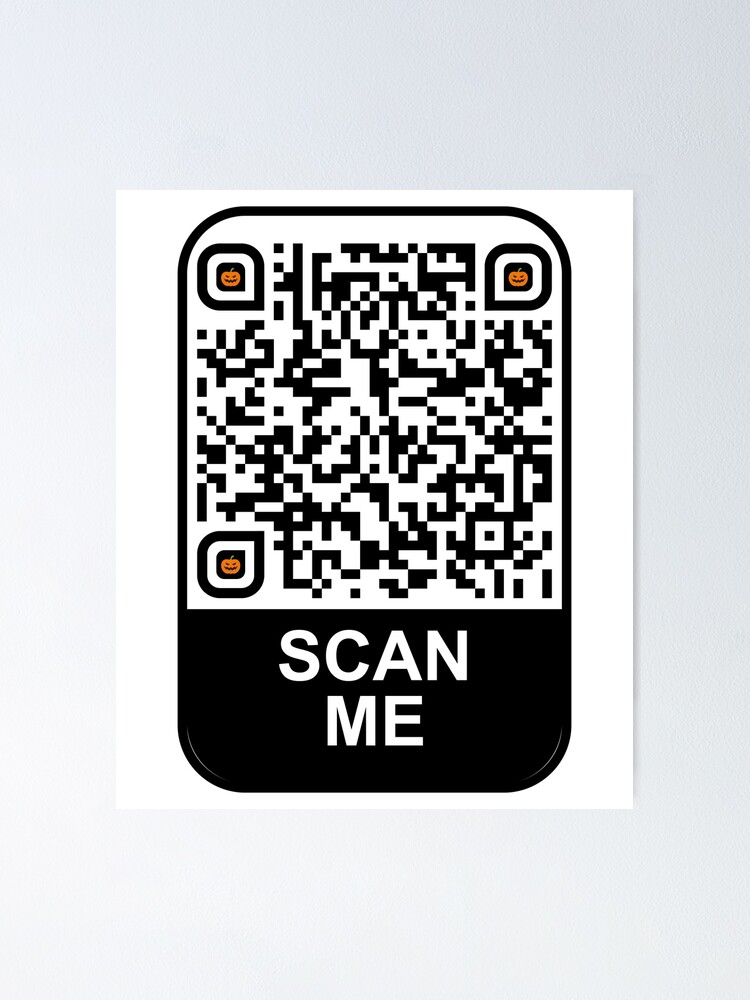 "happy Halloween Trick or treating funny qr code scan me " Poster by ...