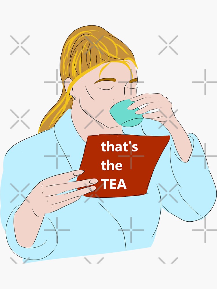 "that's the tea / meme " Sticker for Sale by sisters4rt | Redbubble