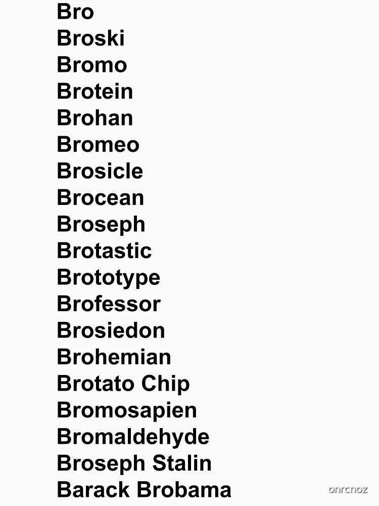 "Bro Brother Broski Bromo Brotein brothers friends" Essential T-Shirt ...