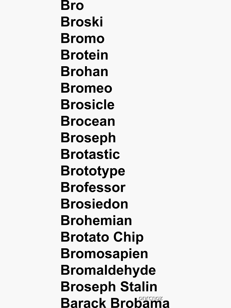 "Bro Brother Broski Bromo Brotein brothers friends" Sticker for Sale by ...