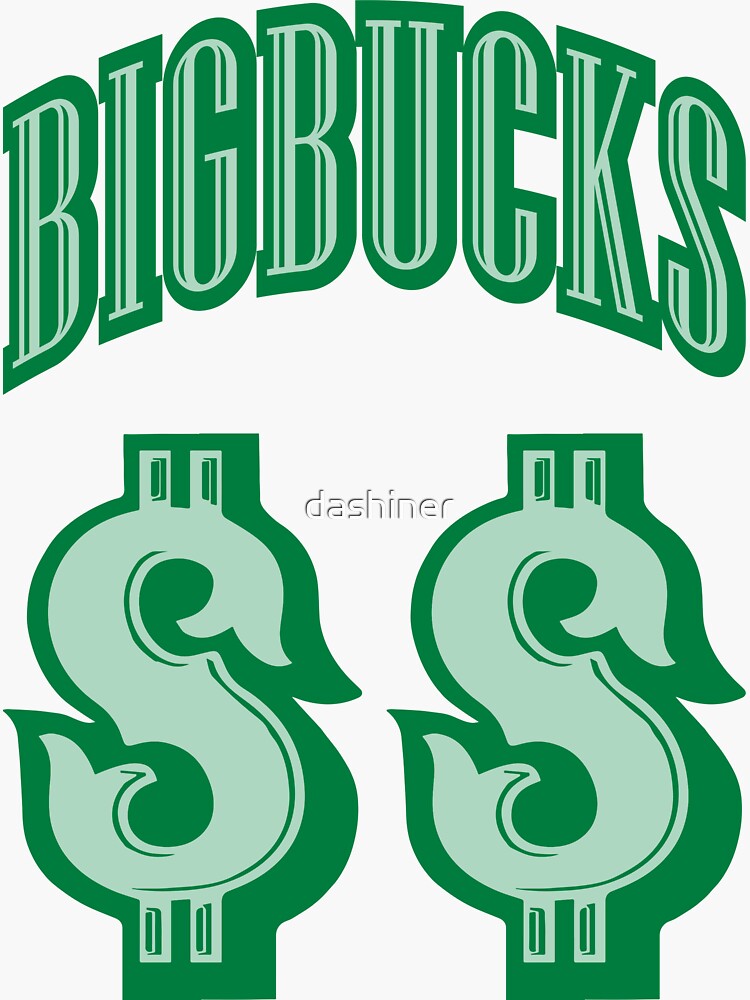 "Big Bucks $$ – Money humor & Dollars funny joke design" Sticker for ...