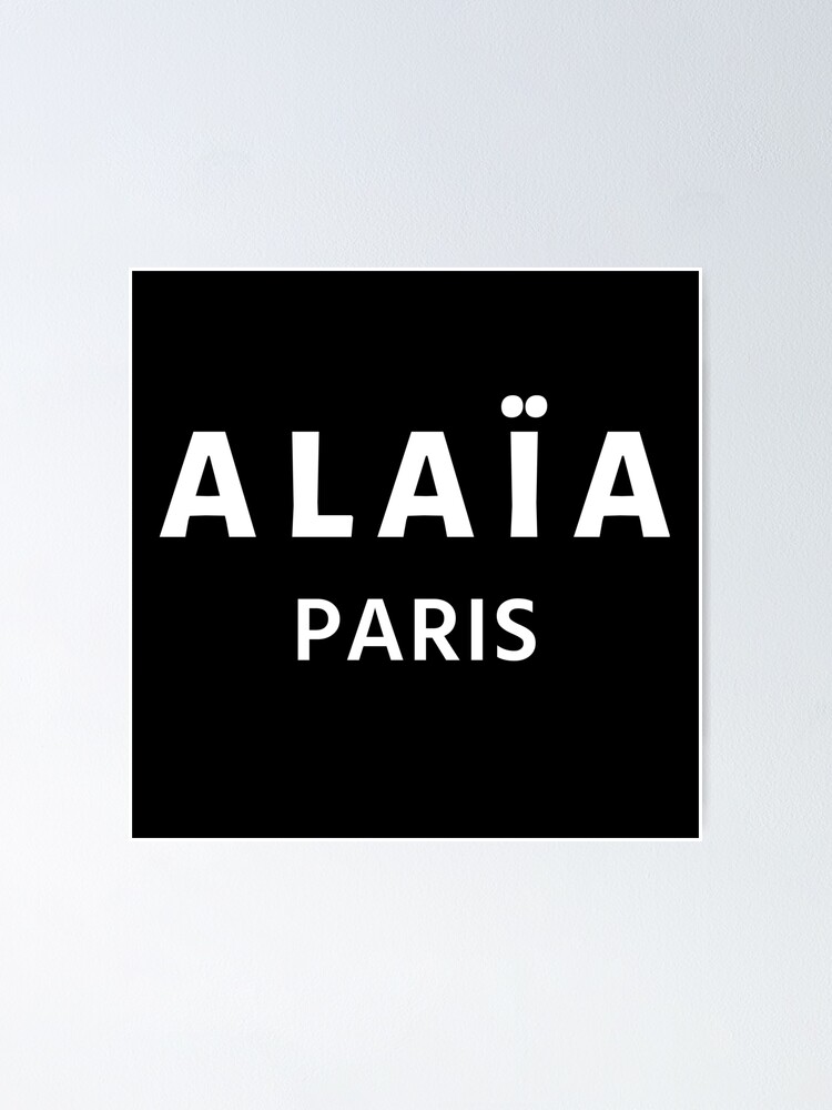 "Alaia Paris Logo" Poster by ZeenZeenArts | Redbubble