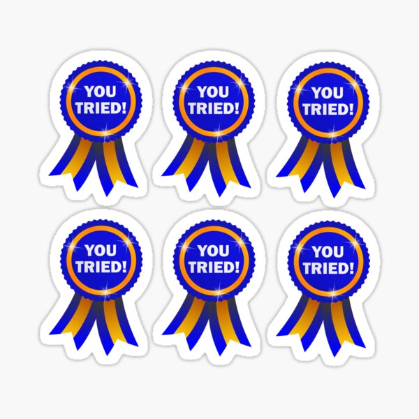 "You Tried! Medal 6x" Sticker for Sale by Laserbeak | Redbubble