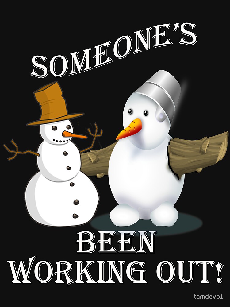 "Snowmen Gifts, Funny Snowman Shirt, Workout Snowmen Fun Saying ...