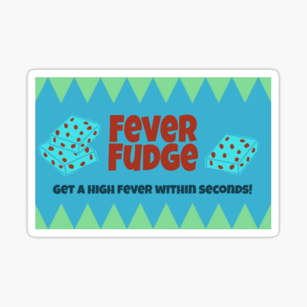 "Fever Fudge" Sticker for Sale by Laneyrustin | Redbubble
