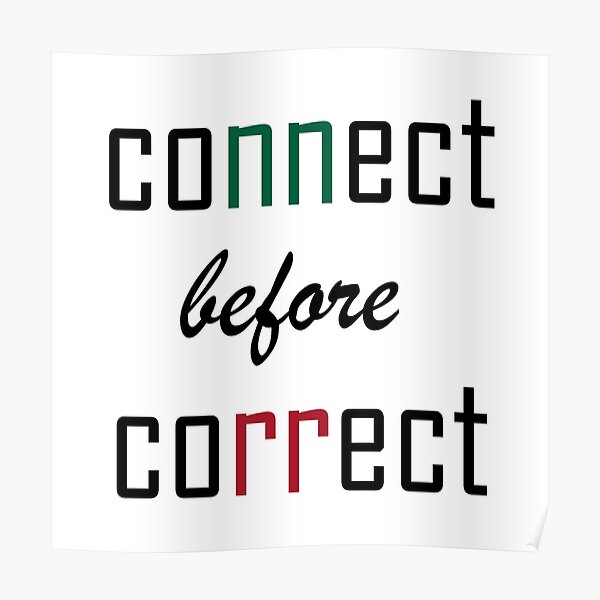 "Connect before correct" Poster for Sale by Euskadaz | Redbubble