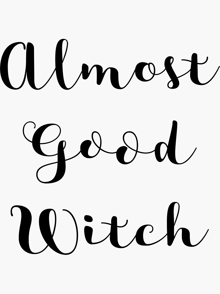 "Almost Good Witch" Sticker for Sale by ArtbyPS | Redbubble