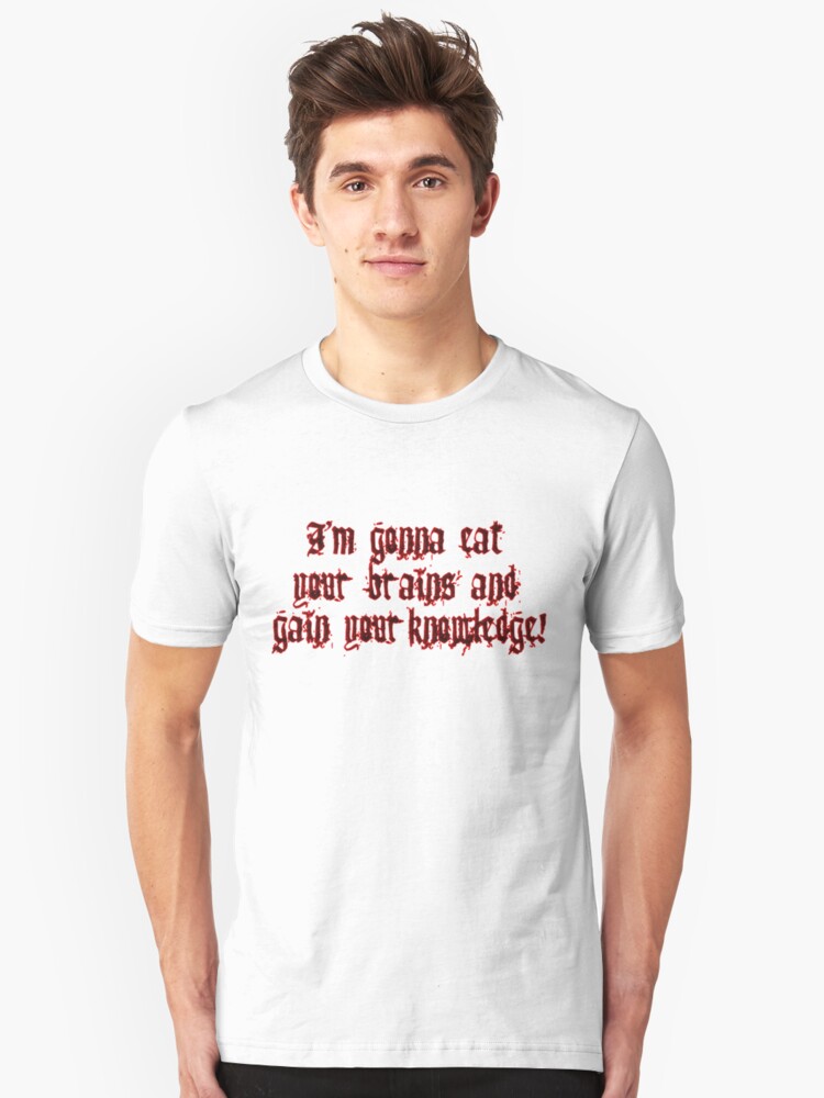 Im Gonna Eat Your Brains Unisex T Shirt By Matteroftaste Redbubble