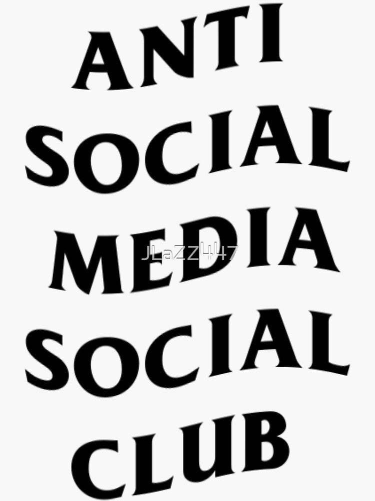 "ANTI SOCIAL MEDIA SOCIAL CLUB" Sticker for Sale by JLaZZ447 | Redbubble