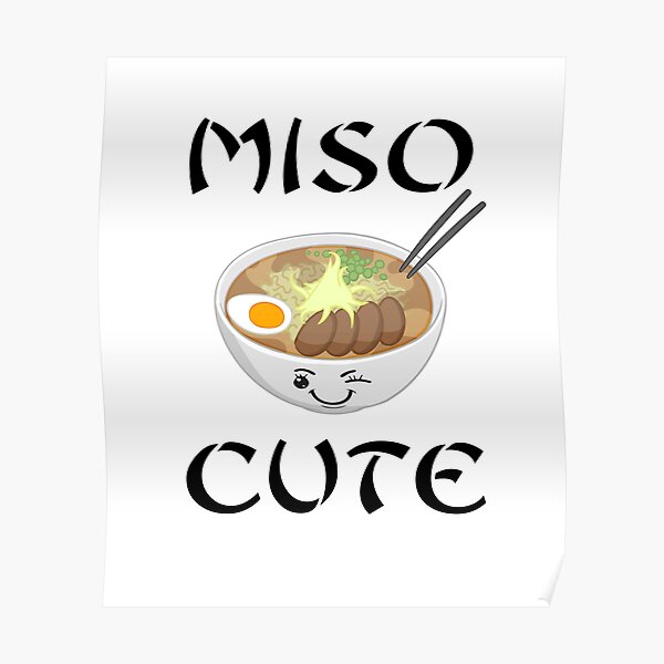 "Miso Cute Asian Soup " Poster by PopArtDesigns | Redbubble