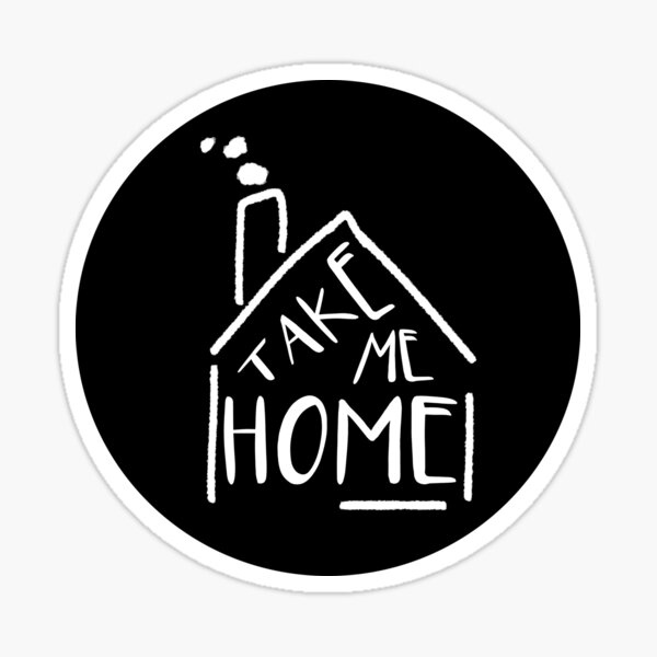 "Take Me Home " Sticker for Sale by westcreative | Redbubble