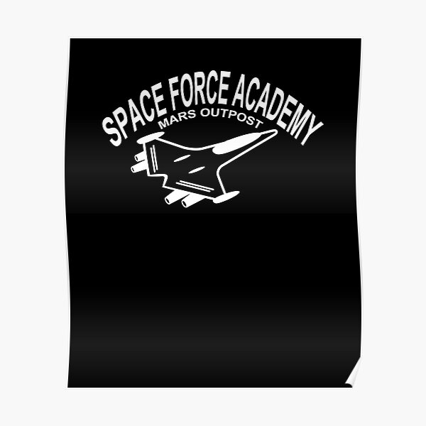 "Space Force Academy Ship USA Galactic Military USSF White" Poster for ...
