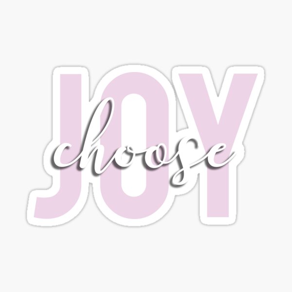 "Choose Joy" Sticker for Sale by doodlesbydani | Redbubble